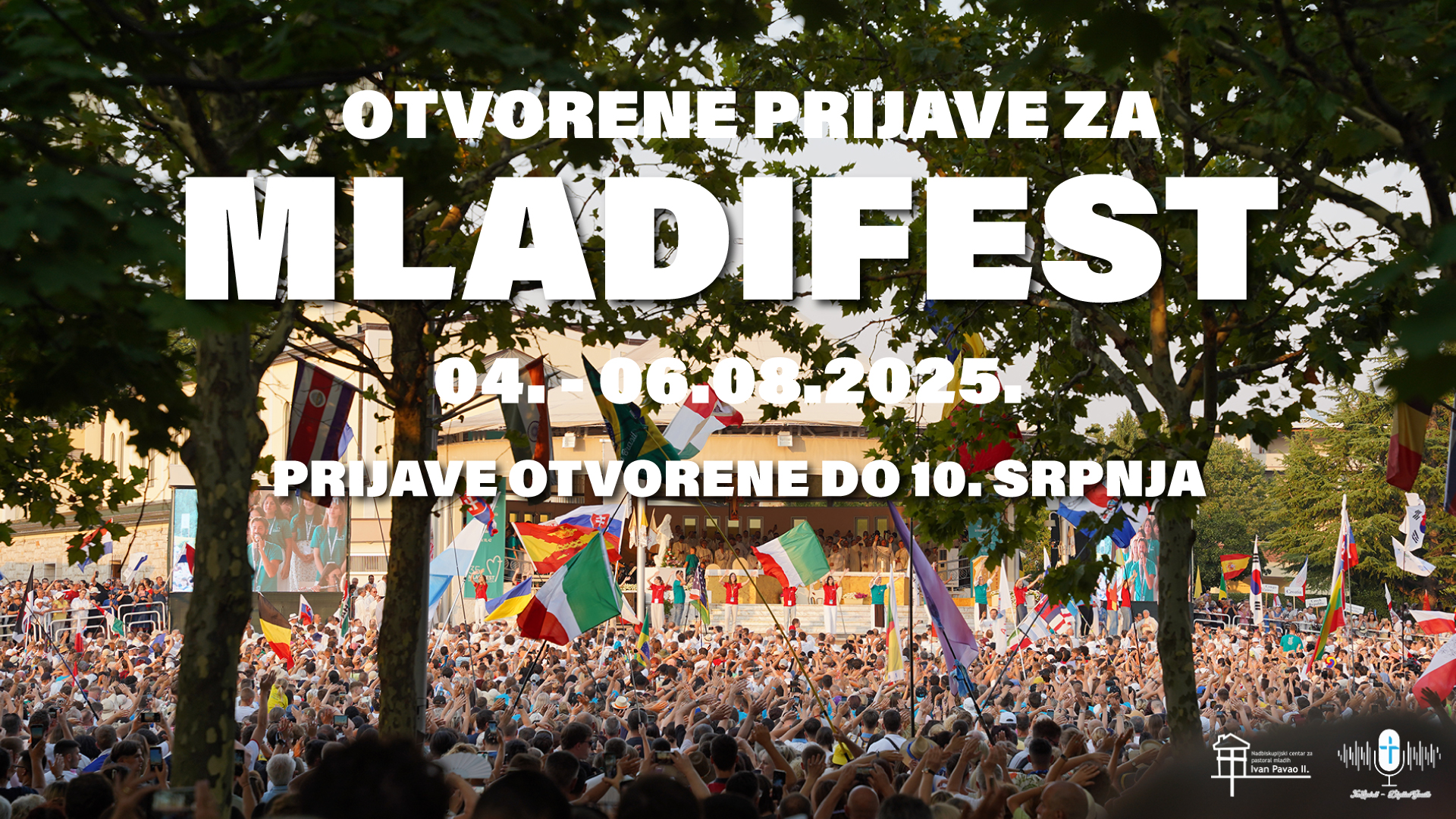 MLADIFEST 2025. – Putovanje koje se pamti! 4.–6. kolovoza 2025. | Međugorje - Nadbiskupijski ...